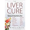 The Liver Cure: Natural Solutions for Liver Health to Target Symptoms ...