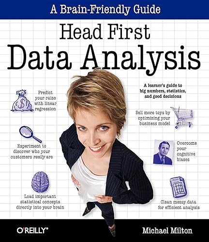 Head First Data Analysis: A learner's guide to big numbers, statistics ...