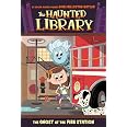 Amazon.com: The Ghost at the Fire Station #6 (The Haunted Library ...