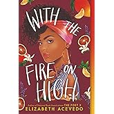 Amazon.com: With the Fire on High: 9780062662835: Acevedo, Elizabeth: Books