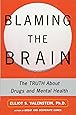 Blaming the Brain: The Truth About Drugs and Mental Health: Valenstein ...