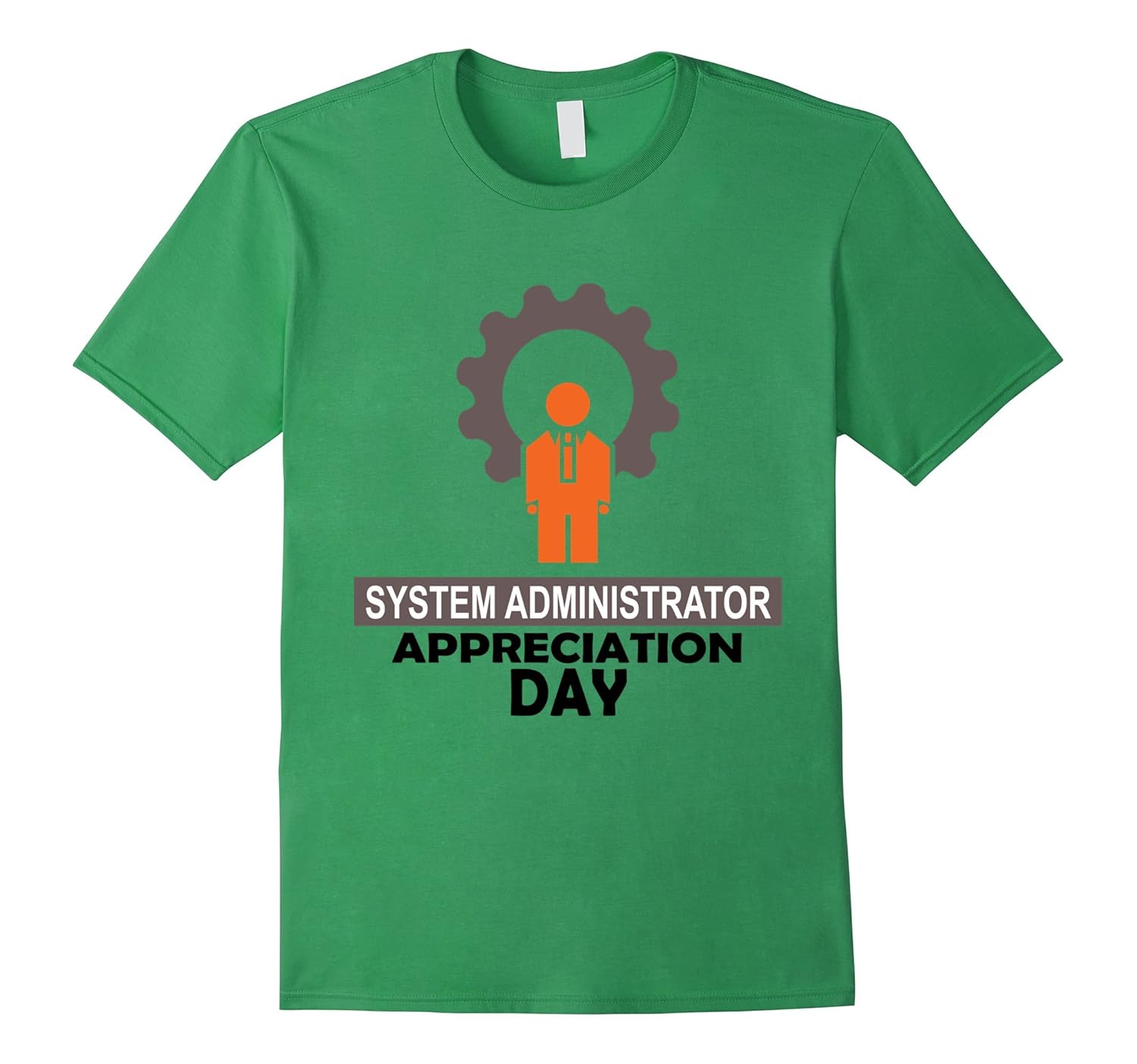 System Administrator Appreciation Day T Shirt-BN – Banazatee