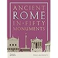 Ancient Rome in Fifty Monuments: Roberts, Paul: 9780500025680: Amazon ...