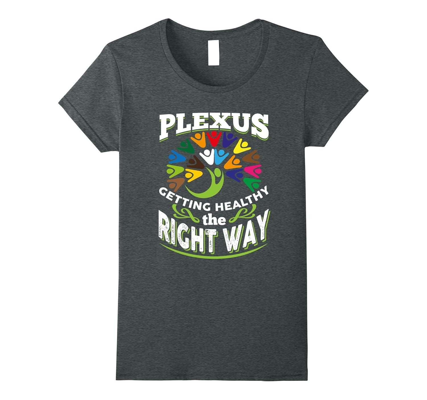 Plexus Getting Healthy The Right Way T-Shirt