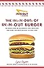 The Ins-N-Outs of In-N-Out Burger: The Inside Story of California's ...
