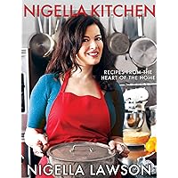 Nigella Kitchen: Recipes from the Heart of the Home: Lawson, Nigella ...