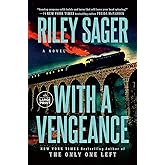 Amazon.com: With a Vengeance: A Novel: 9780593472408: Sager, Riley: Books