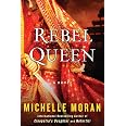 Amazon.com: Rebel Queen: A Novel: 9781476716350: Moran, Michelle: Books