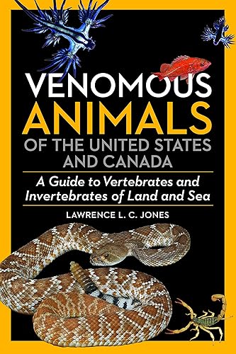 Venomous Animals US and Canada: A Guide to Vertebrates and ...