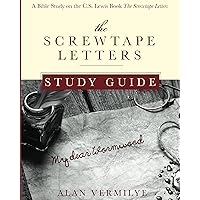 The Screwtape Letters Study Guide: A Bible Study on the C.S. Lewis Book ...