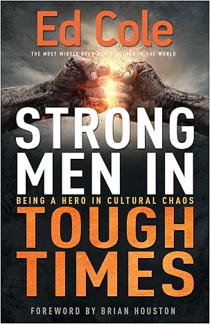 Ebook PDF Strong Men in Tough Times: Being a Hero in Cultural Chaos ...
