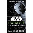 Catalyst (Star Wars): A Rogue One Novel: Luceno, James: 9781101967003 ...