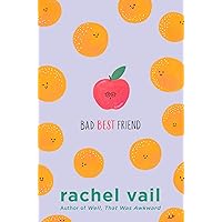 Bad Best Friend: Vail, Rachel: 9780451479457: Amazon.com: Books