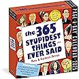 Amazon.com: 365 Stupidest Things Ever Said Page-A-Day® Calendar 2025: A ...
