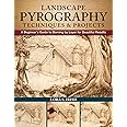 Landscape Pyrography Techniques & Projects: A Beginner's Guide to ...