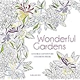 Wonderful Gardens: A Floral Adventure Coloring Book (Calm Coloring ...