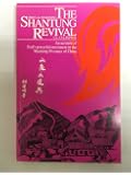 The Shantung Revival (The Greatest Revival in Baptist Church History ...