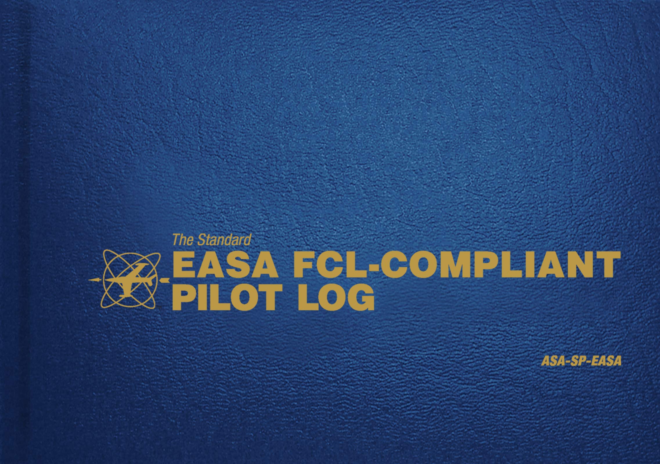 Mua The Standard EASA FCL-Compliant Pilot Log: ASA-SP-EASA (The ...