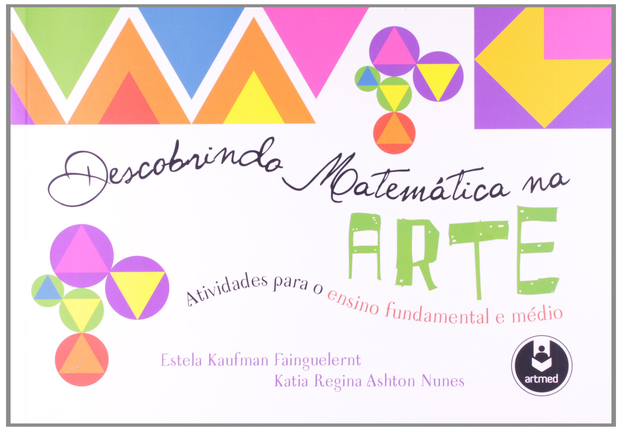 Descobrindo Matemática na Arte. Atividades Para o Ensino Fundamental e ...