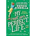 My Not So Perfect Life: A Novel: Kinsella, Sophie: 9780812987713 ...