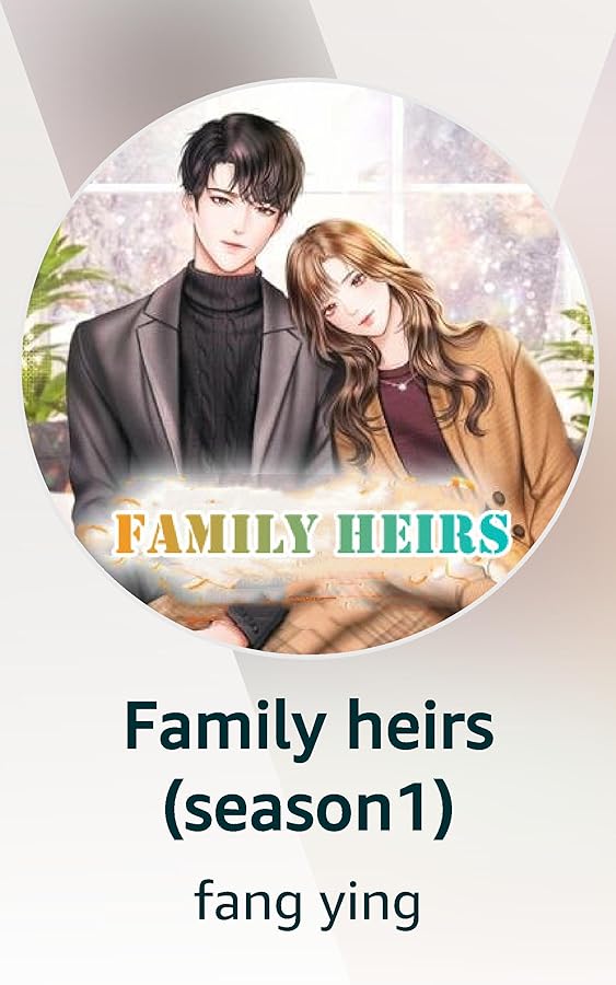 Family heirs (season1) | Kindle Vella