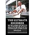 The Ultimate Engineer: The Remarkable Life of NASA's Visionary Leader ...