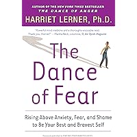 Amazon.com: The Dance of Fear: Rising Above Anxiety, Fear, and Shame to ...