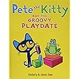 Pete the Kitty and the Groovy Playdate (Pete the Cat): Dean, James ...