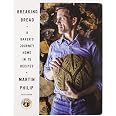 Breaking Bread: A Baker's Journey Home in 75 Recipes: Philip, Martin ...