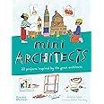 Mini Architects: 20 Projects Inspired by the Great Architects (Mini ...