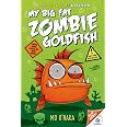 Amazon.com: My Big Fat Zombie Goldfish (My Big Fat Zombie Goldfish, 1 ...