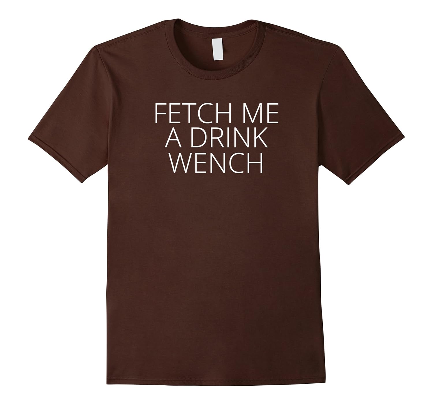 Funny fetch me a drink wench beer and wine drinking shirt-4LVS – 4loveshirt