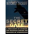The Secret Gate: A True Story of Courage and Sacrifice During the ...