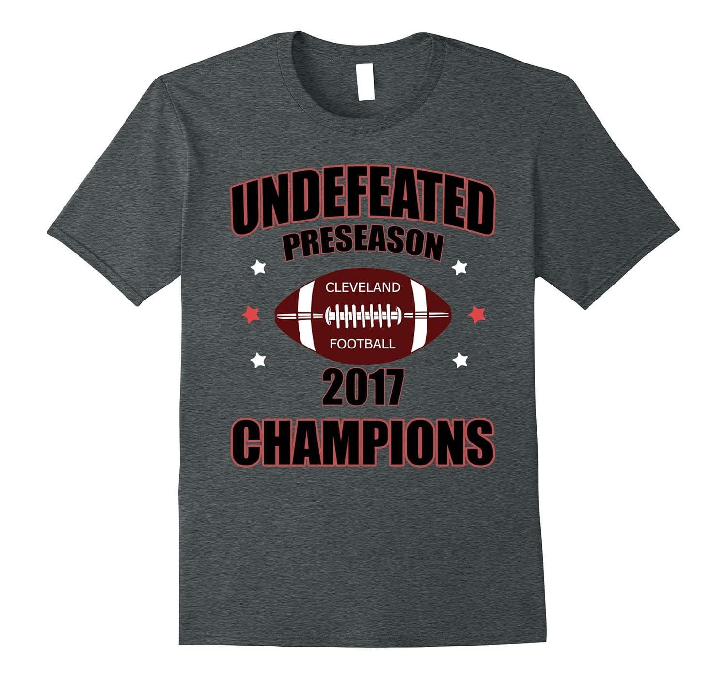 Undefeated Cleveland Football Preseason Champs 2017 T-Shirt-CL – Colamaga