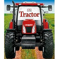 Tractor (Shaped Board Books): DK: 9780756663025: Amazon.com: Books