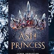 Amazon.com: Ash Princess (9781524767068): Laura Sebastian: Books