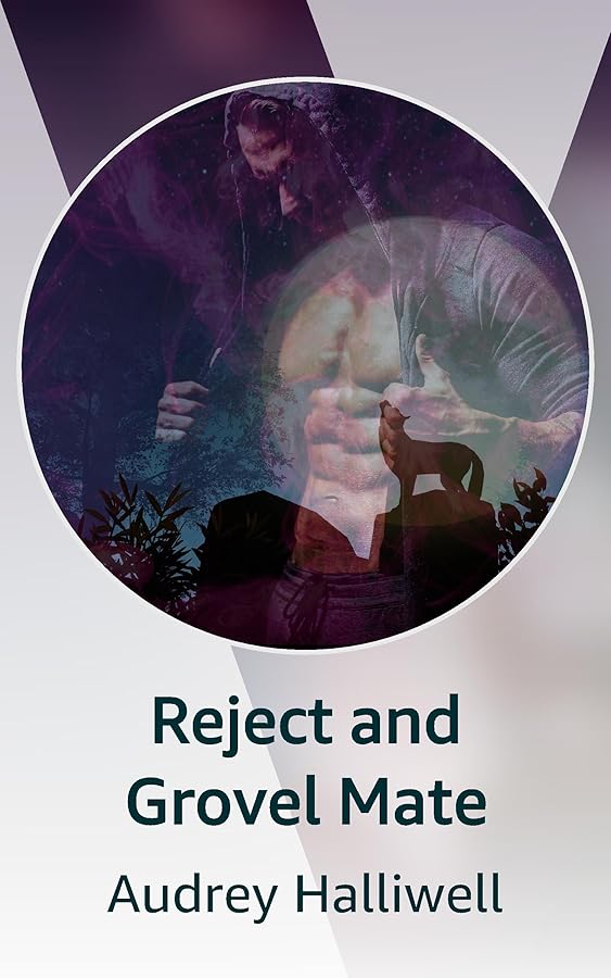 Reject and Grovel Mate | Kindle Vella