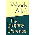 The Insanity Defense: The Complete Prose: Allen, Woody: 9780812978117 ...
