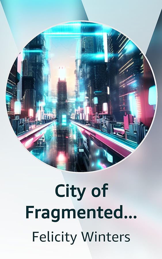 City of Fragmented Dreams | Kindle Vella