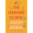 The Learning Curve: A Novel: Berman, Mandy: 9780399589348: Amazon.com ...