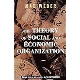 The Theory of Social and Economic Organization: Weber, Max, Henderson ...