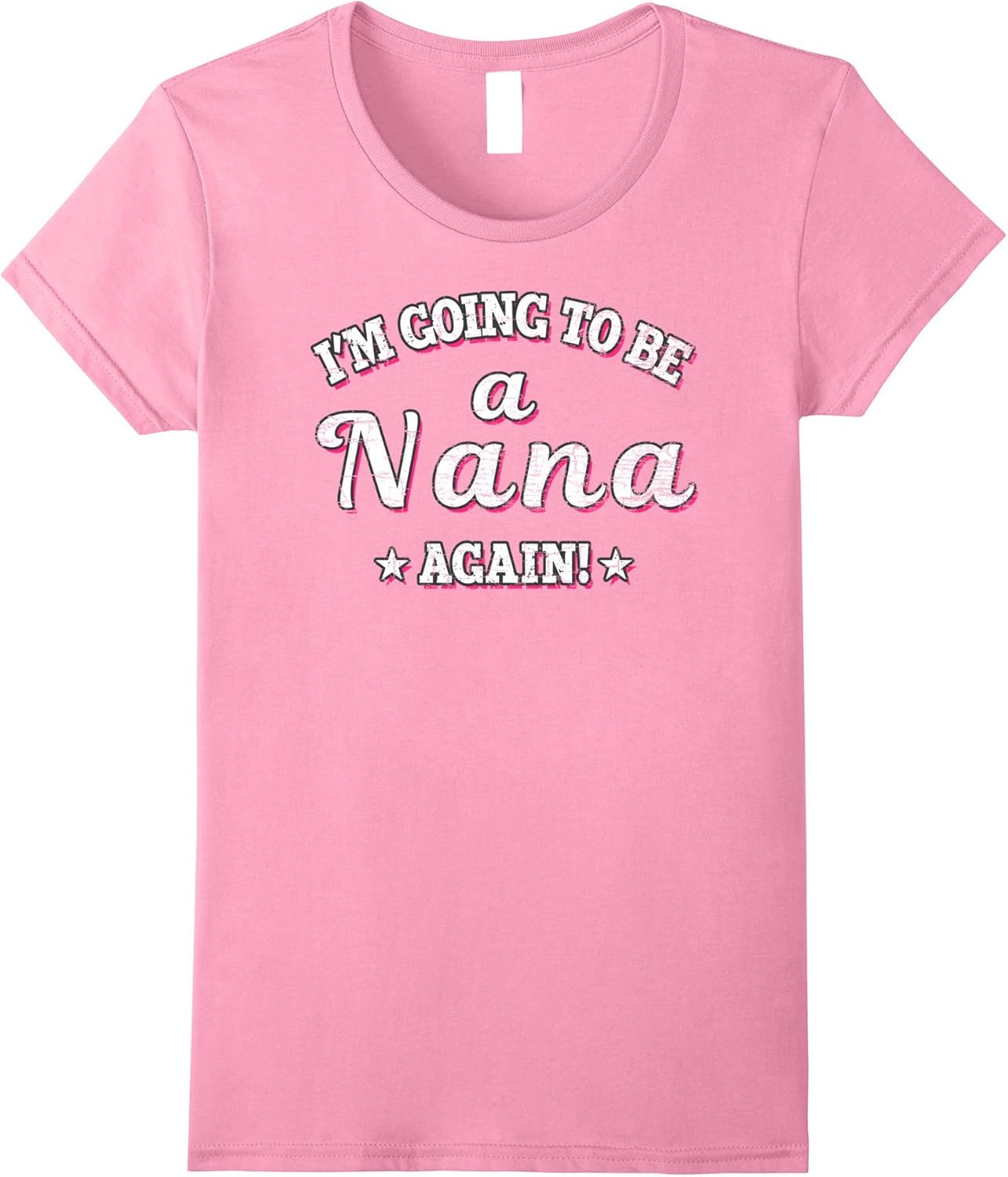 Women's I'm Going To Be A Nana Again Shirt Large Pink: Amazon.ca ...