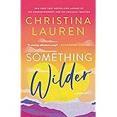 Something Wilder: Lauren, Christina: 9781982173401: Amazon.com: Books
