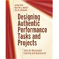 Designing Authentic Performance Tasks and Projects: Tools for ...