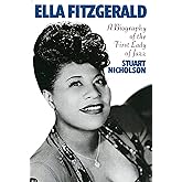 Becoming Ella Fitzgerald: The Jazz Singer Who Transformed American Song ...