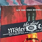 The Dirt: Confessions of the World's Most Notorious Rock Band: Amazon ...