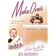 Make Over: Revitalizing the Many Roles You Fill (A Modern Girl's Bible ...