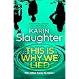This is Why We Lied (The Will Trent Series): Karin Slaughter ...