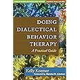 Doing Dialectical Behavior Therapy: A Practical Guide (Guides to ...