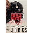 The Buffalo Hunter Hunter: Jones, Stephen Graham: 9781668075081: Amazon ...